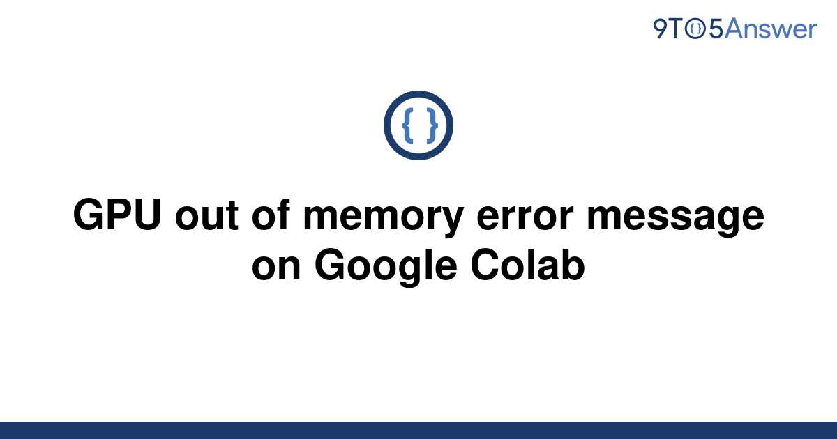 Understanding Gpuoutofmemoryerror In Web Apis – peerdh.com