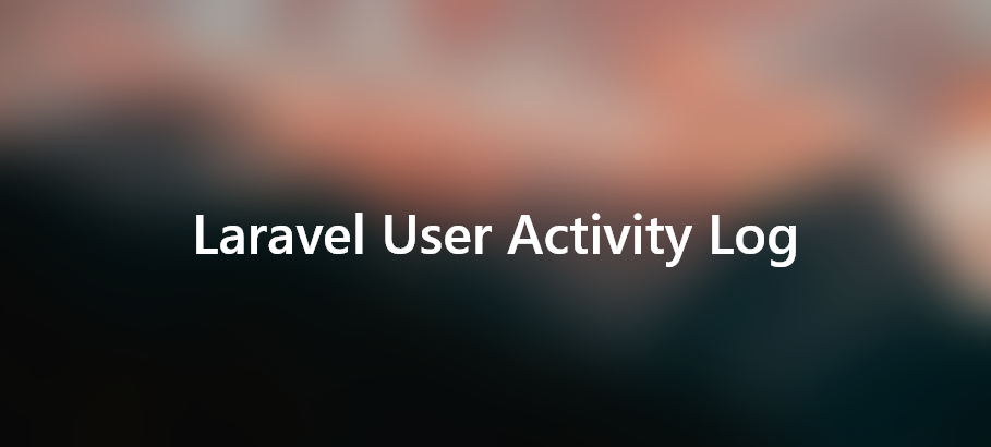 Implementing Real-time User Activity Tracking In Laravel – peerdh.com
