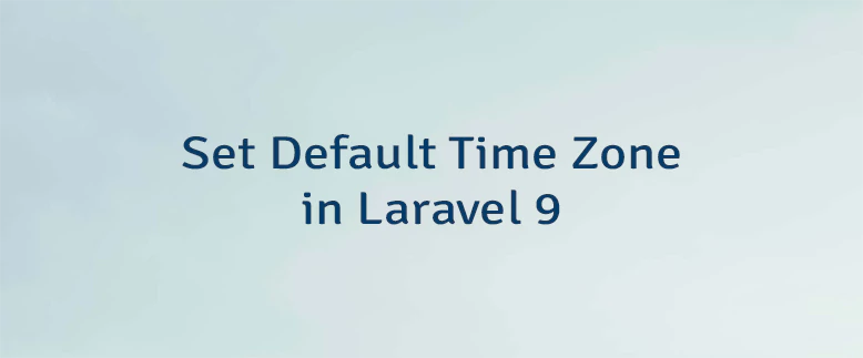 Managing Time Zones In Laravel Applications – peerdh.com