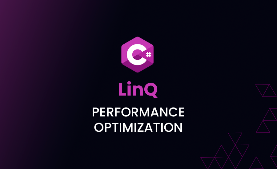 Linq Performance Optimization Techniques – peerdh.com