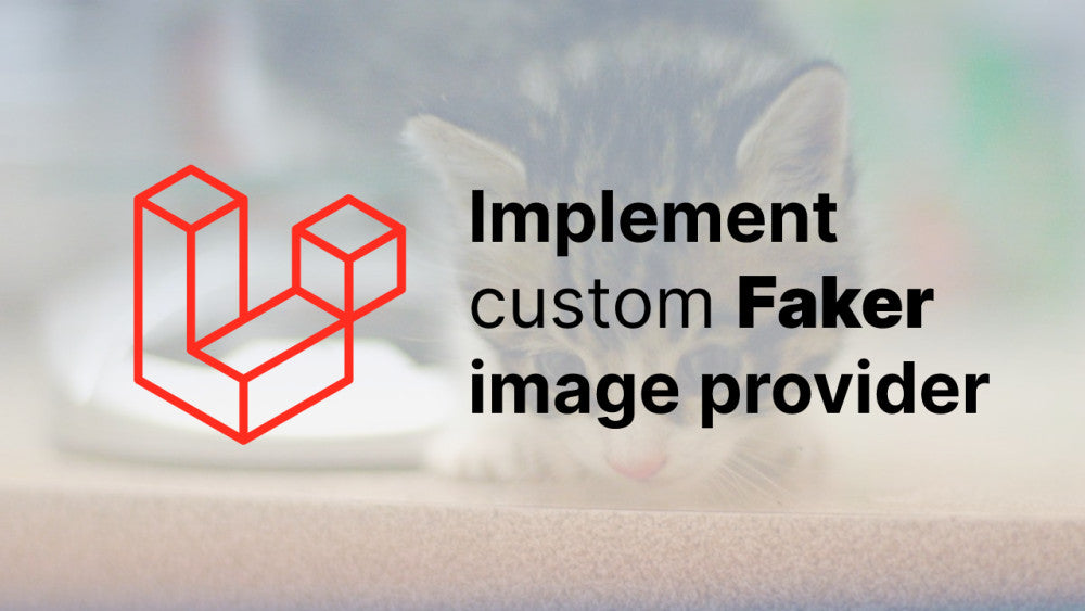 Mastering Laravel Testing With Faker A Comprehensive Guide