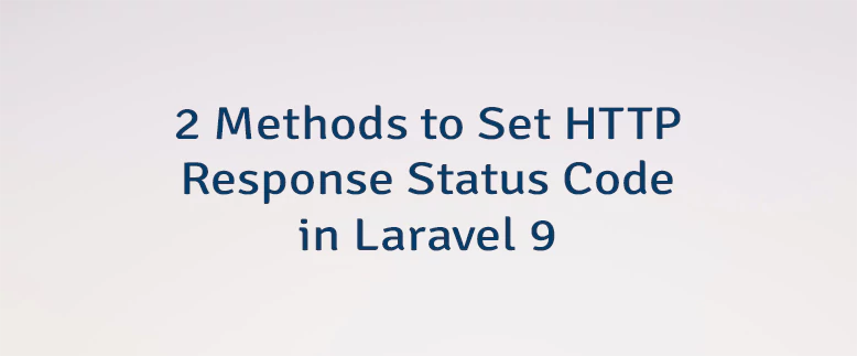 Understanding Laravel's Http Response Trait – peerdh.com