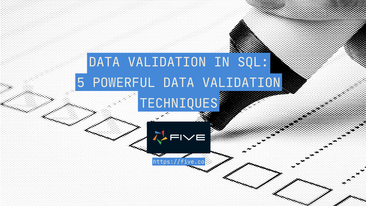 Efficient Data Validation Techniques In Sql Queries – peerdh.com