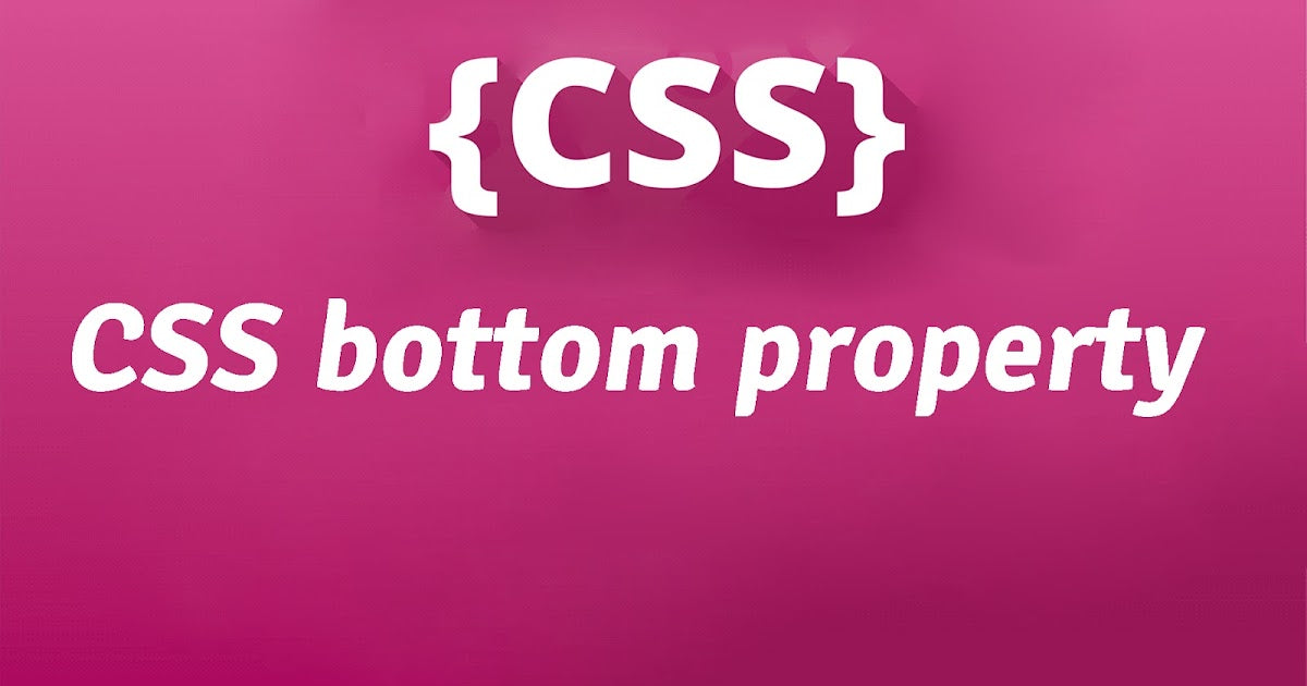 Understanding The Css Bottom Property – peerdh.com