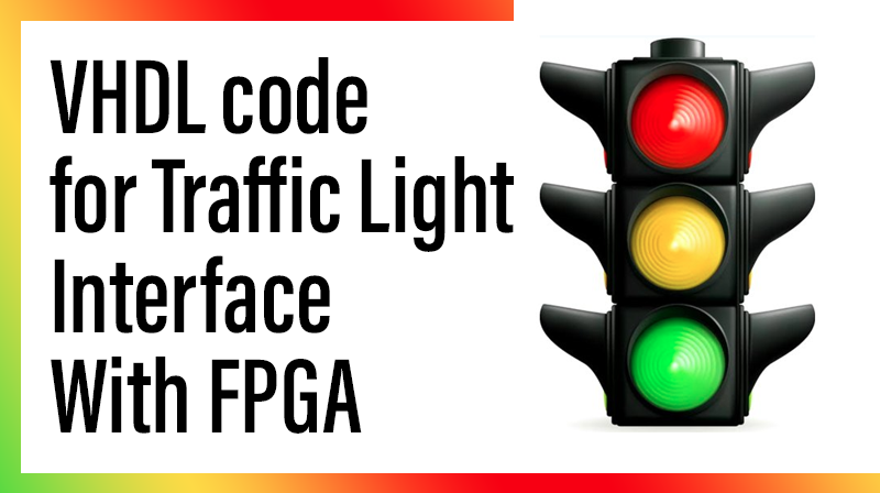 State Machine Verification Techniques For Vhdl Traffic Light Control – peerdh.com