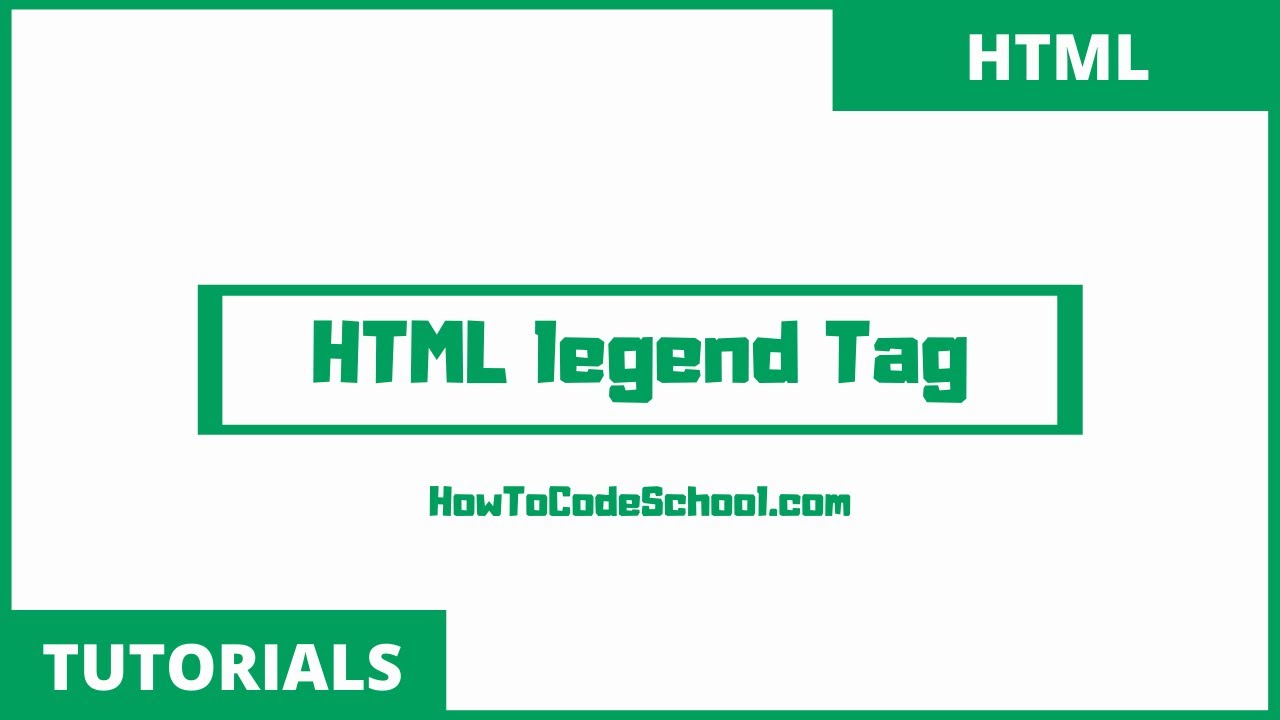 Understanding The Htmllegendelement: A Comprehensive Guide – peerdh.com