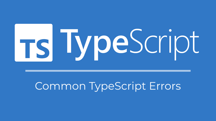 Common Typescript Errors And How To Fix Them – peerdh.com