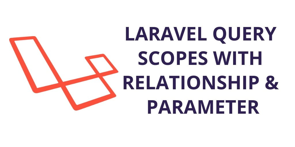 Implementing Custom Query Scopes For Dynamic Data Retrieval In Laravel – peerdh.com