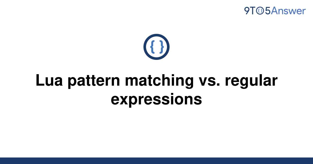 Comparison Of Pattern Matching And Regular Expressions For Input Valid – peerdh.com