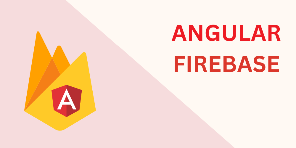 Building Secure Angular Applications With Firebase Authentication And