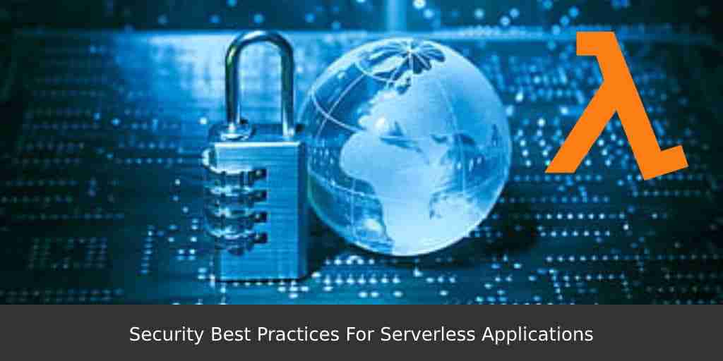 Security Best Practices For Serverless Applications – peerdh.com