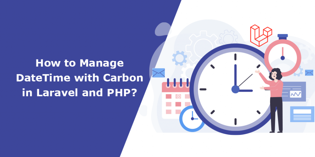 Implementing Carbon For Date And Time Manipulation In Laravel – peerdh.com